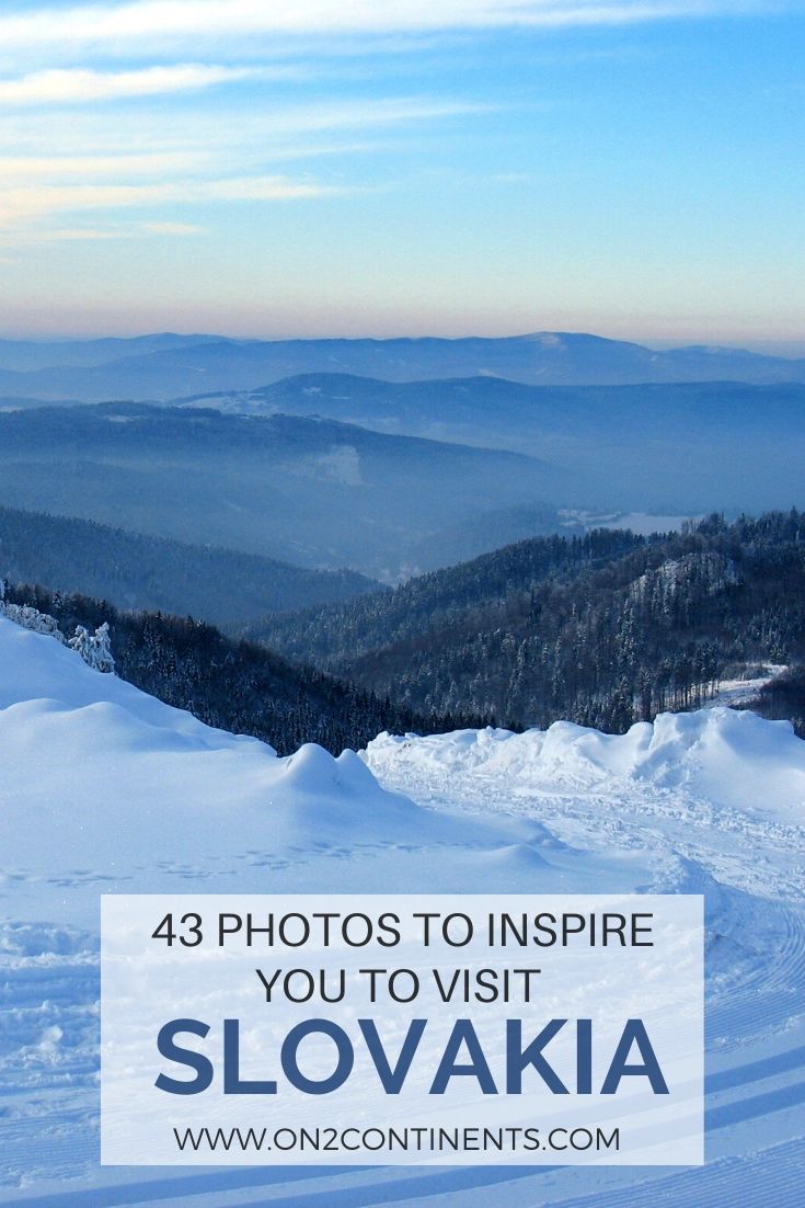 43 PHOTOS THAT WILL INSPIRE YOU TO VISIT SLOVAKIA - ON 2 CONTINENTS