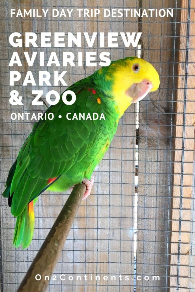 ONTARIO: DAY TRIP TO GREENVIEW AVIARIES PARK & ZOO - ON 2 CONTINENTS